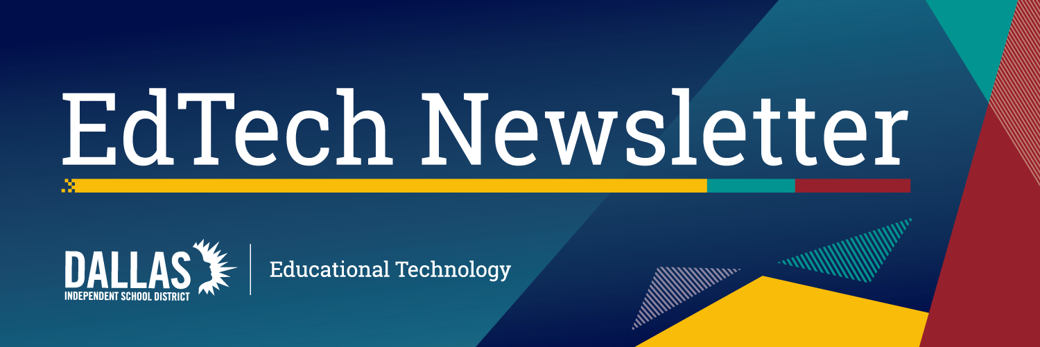 Stay Up to Date with the EdTech Newsletter | Dallas ISD Staff News